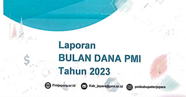 Laporan Bulan Dana dan Donasi PMI Tahun 2023 - PMI Kabupaten Jepara - Bergerak Bersama Untuk ...